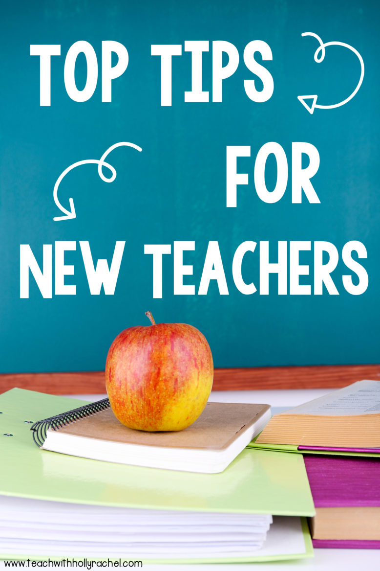 Top Tips for New Teachers - Teach with Holly Rachel